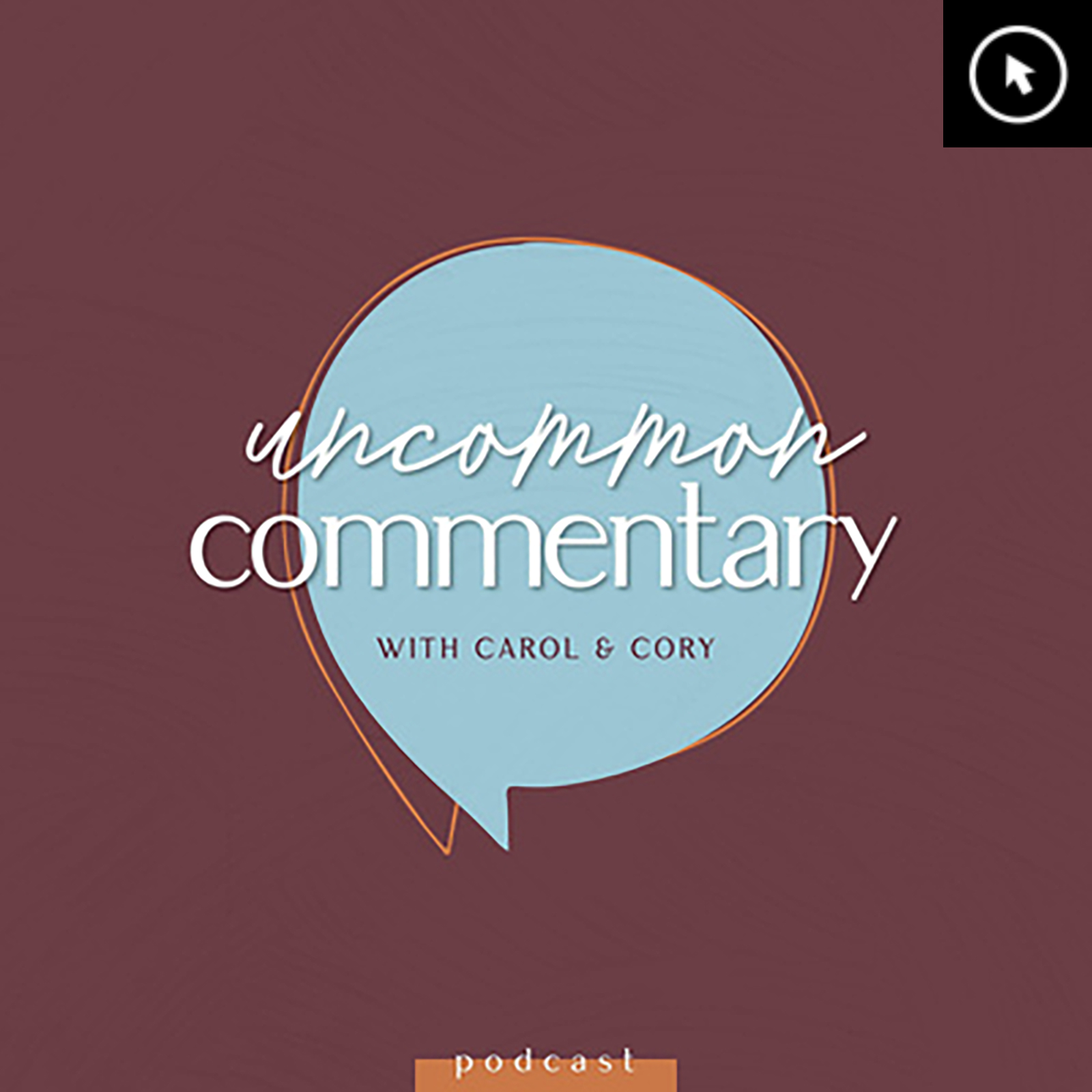 Podcast Review: Uncommon Commentary with Carol & Cory - Peer Magazine ...